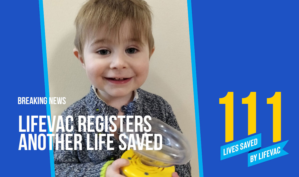 LifeVac Registers 111th Life Saved
