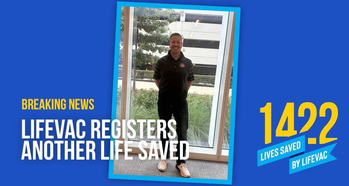 LifeVac Registers 1422th Life Saved