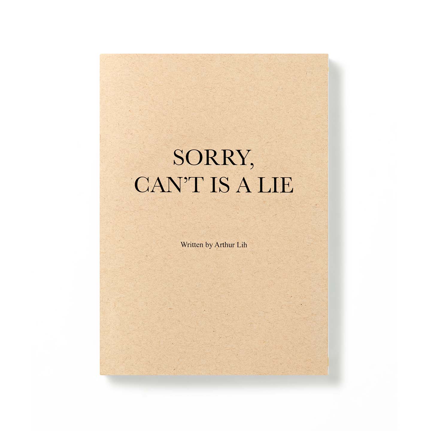 Sorry, Can't is a Lie